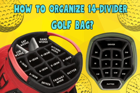How To Organize 14-Divider Golf Bag? [Explained!]